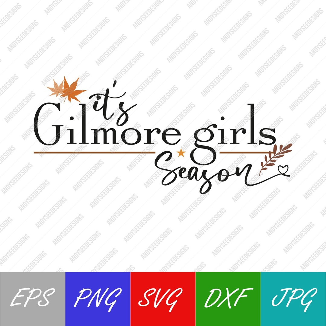 Gilmore Girls SVG, Autumn Fall, Gilmore Girls Season, T-shirt Design ...