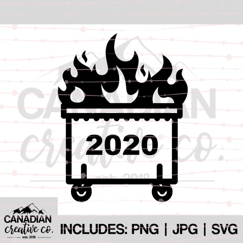 Dumpster Fire 2020 PNG JPEG SVG Clipart - Personal or Commercial Use - Etsy