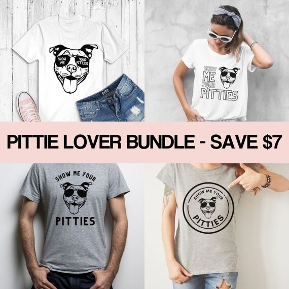 Show Me Your Pitties Bundle Pittie Lover Bundle of 4 Designs | Etsy