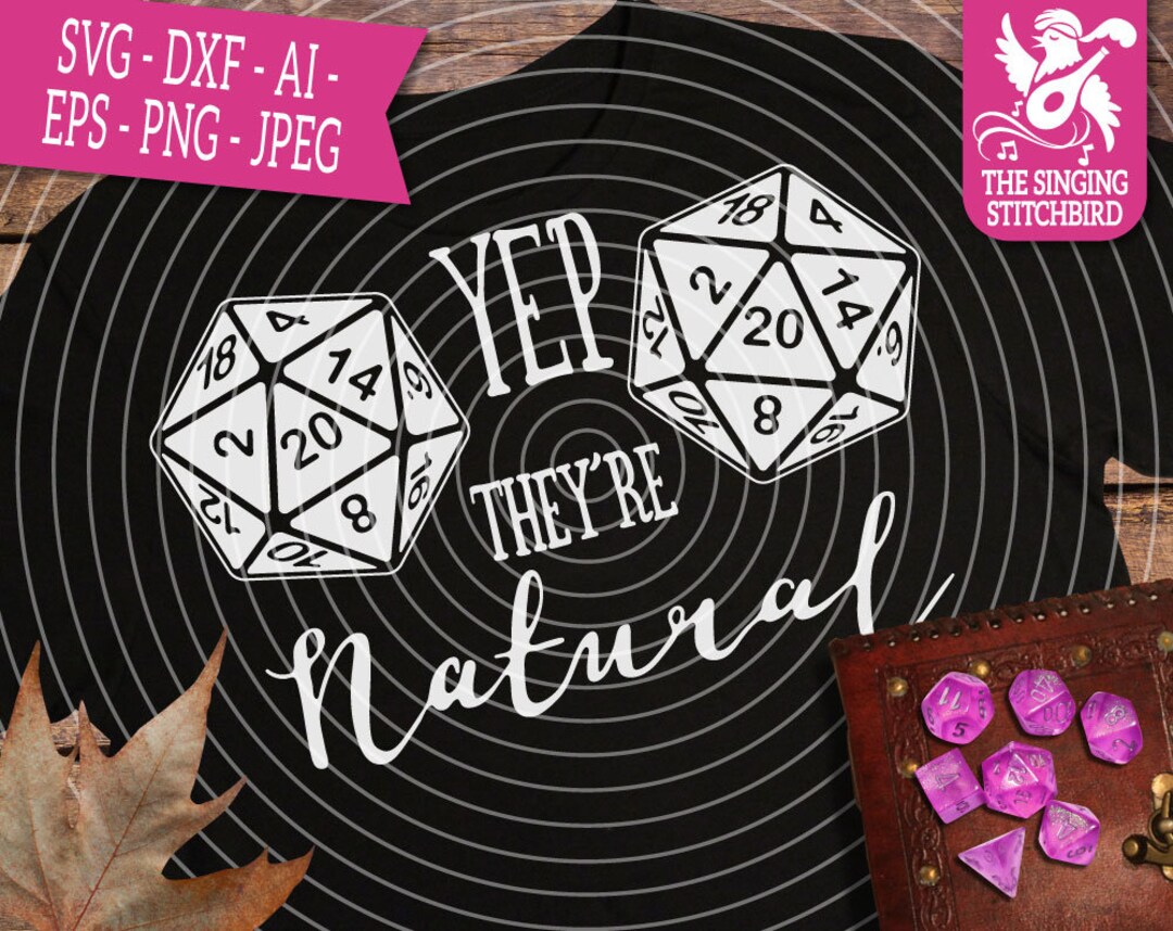 Yep They're Natural SVG DXF, Role Playing, Instant Download, Stitchbird ...