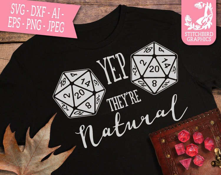 Yep They're Natural SVG DXF Role Playing Instant | Etsy