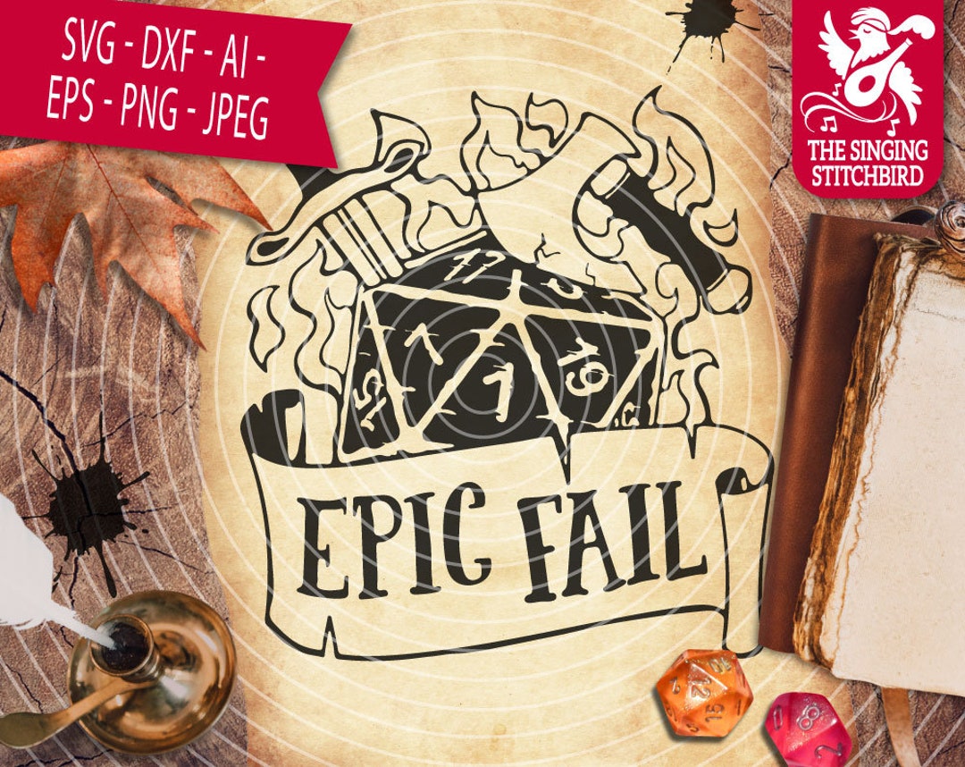 Epic Fail SVG DXF, Role Playing, Instant Download, Stitchbird Graphics ...
