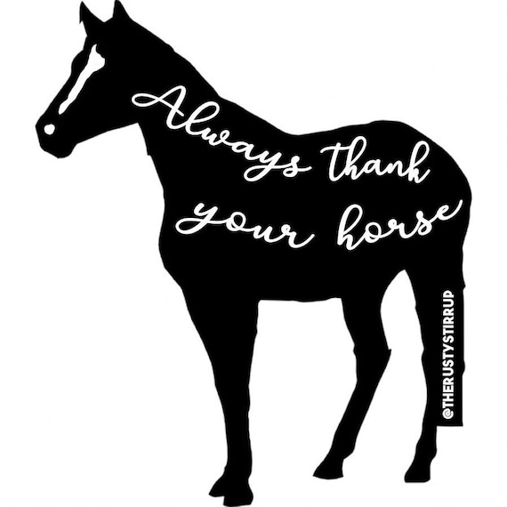 Always Thank Your Horse Equestrian Sticker | Etsy