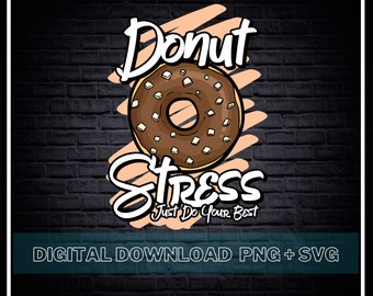 Donut Stress Just Do Your Best Svg - Etsy