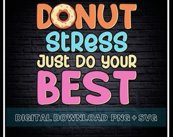 Donut Stress Just Do Your Best Svg - Etsy