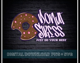 Donut Stress Just Do Your Best Svg - Etsy