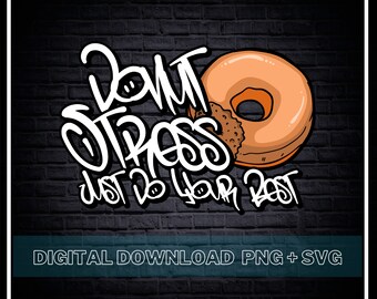 Donut Stress Just Do Your Best Svg - Etsy