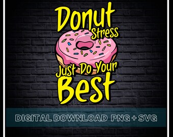 Donut Stress Just Do Your Best Svg - Etsy