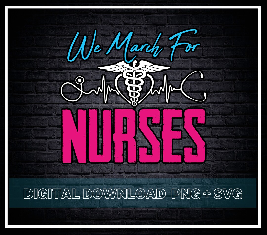 We March for Nurses SVG / We Will Be Heard Million Nurse March - Etsy