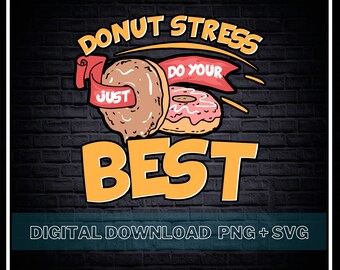 Donut Stress Just Do Your Best Svg - Etsy