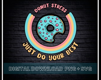 Donut Stress Just Do Your Best Svg - Etsy
