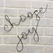 CHOOSE JOY Wire Word Sign Wire Words Wire Word Sign - Etsy