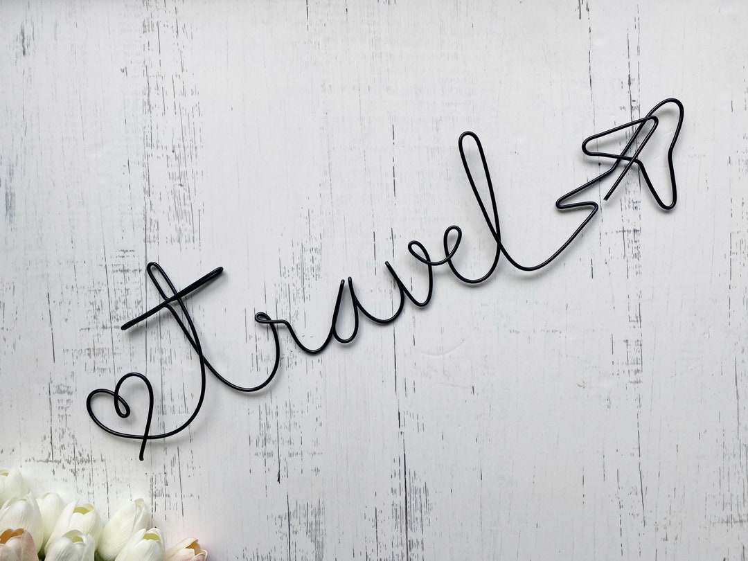 Travel Wire Word Sign | Travel Wall Art | Handmade Travel Metal Word ...