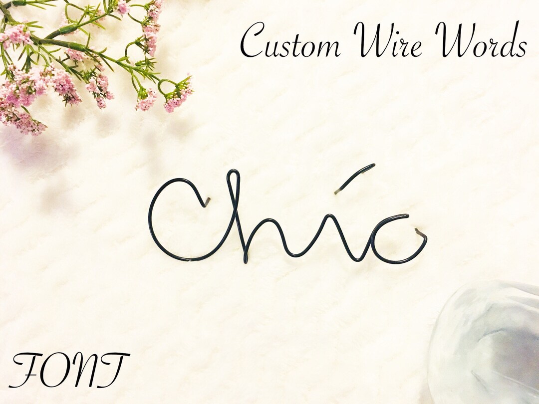 CHIC Font | Wire Words | Wire Word Sign | Personalized Wall Art | Wire ...