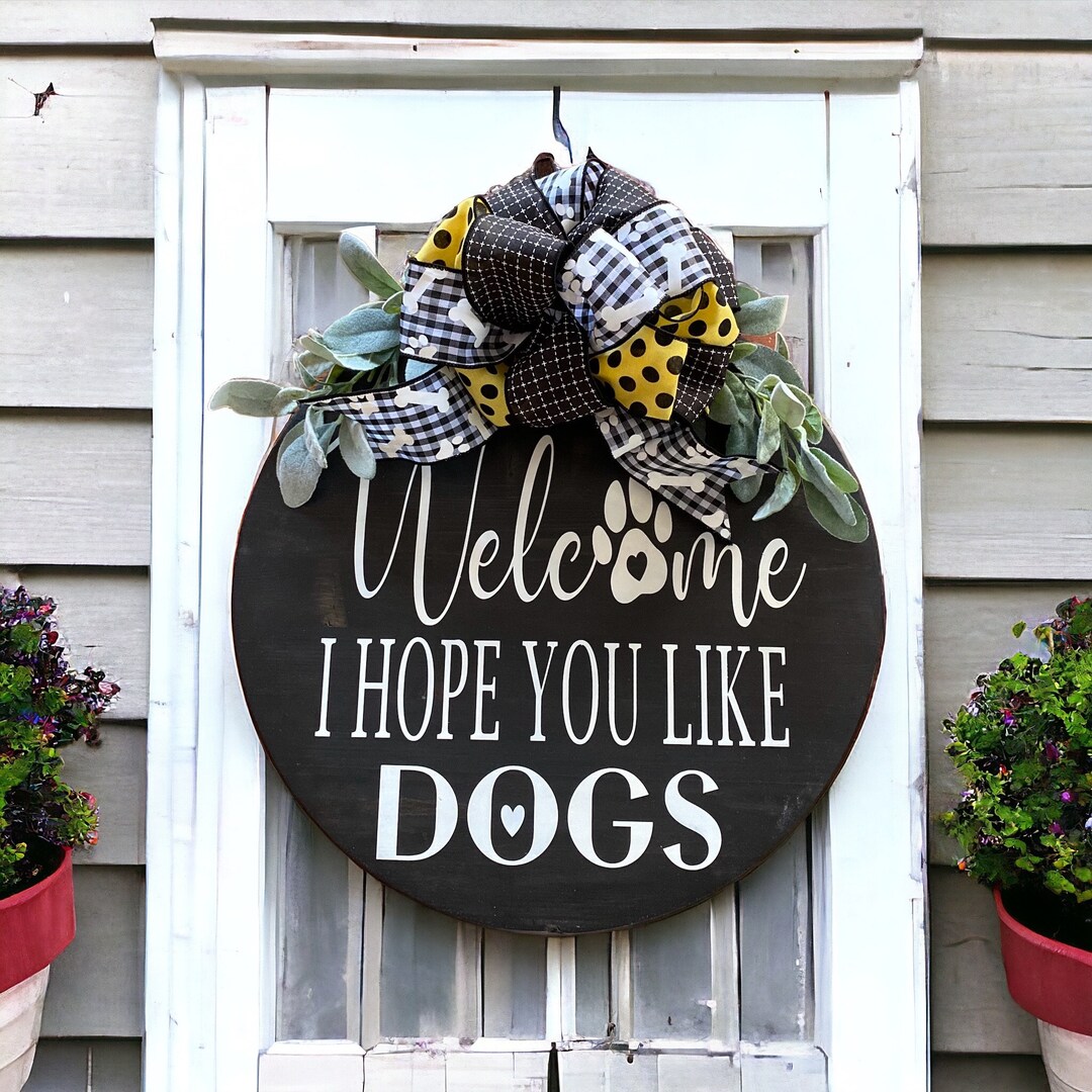 Welcome Hope You Like Dogs Door Hanger, Wreaths for Front Door, Wood ...