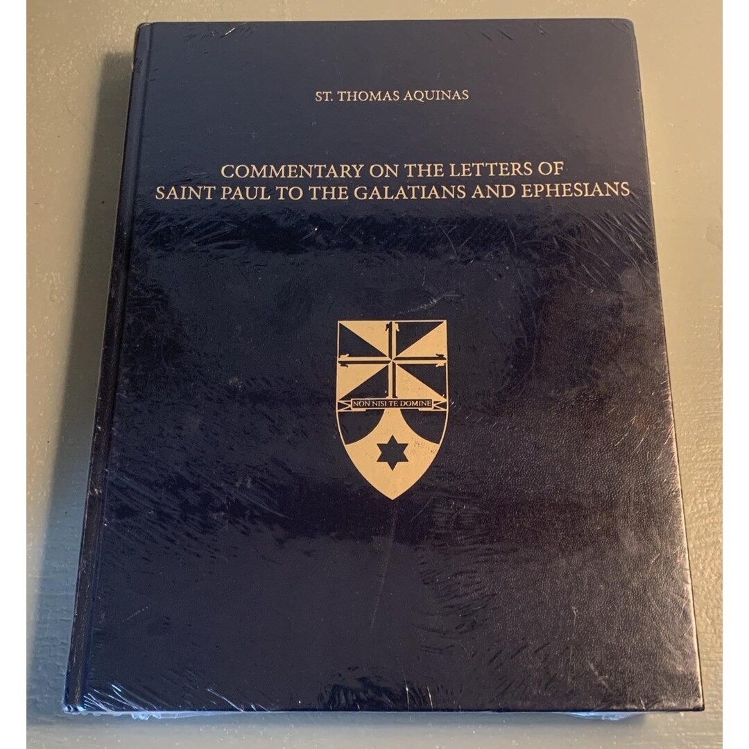 Commentary on the Letters of Saint Paul to the Galatians and Ephesians ...