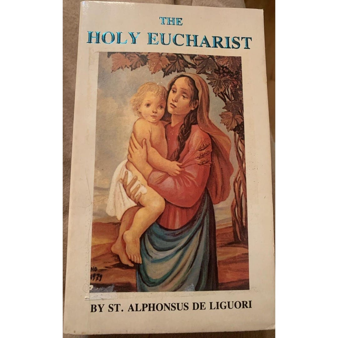 The Holy Eucharist by St. Alphonsus De Liguori Vintage Paperback ...