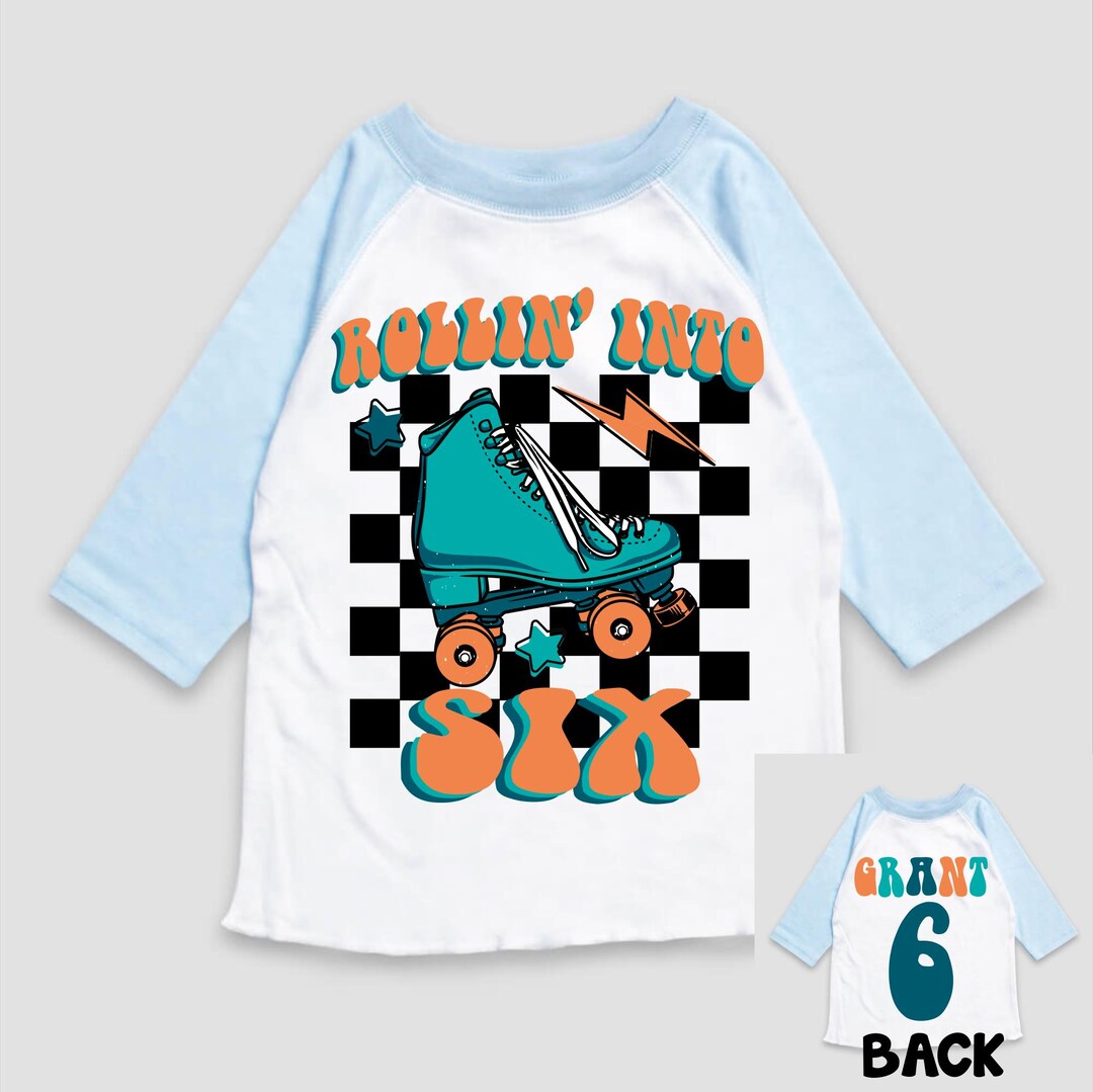 Rollin' Into Six Roller Skate 6th Birthday Shirt - Personalized Sixth ...
