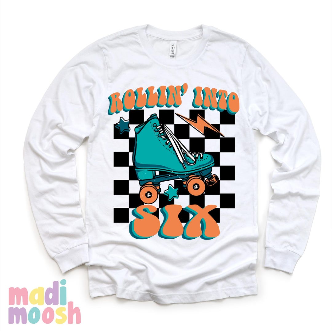 Rollin' Into Six Roller Skate 6th Birthday Shirt - Personalized Sixth ...