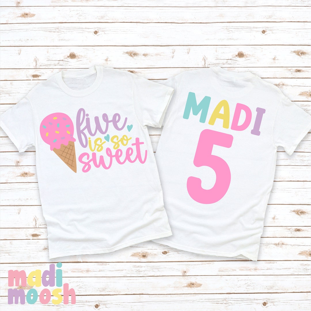 Five is so Sweet Girls Ice Cream Birthday Shirt - Personalized Toddler ...