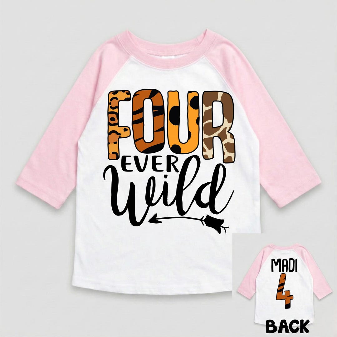 Four Ever Wild 4th Safari Birthday Shirt - Girls Wild Animal Zoo Bday ...
