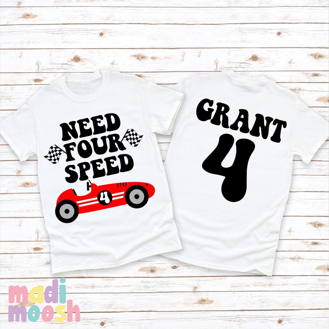 Need Four Speed Birthday Shirt | Retro Racing Birthday Tee | Race Car ...