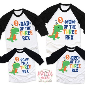 Roar I'm A Three Rex Family Birthday Shirt, Mom and Dad Dinosaur ...