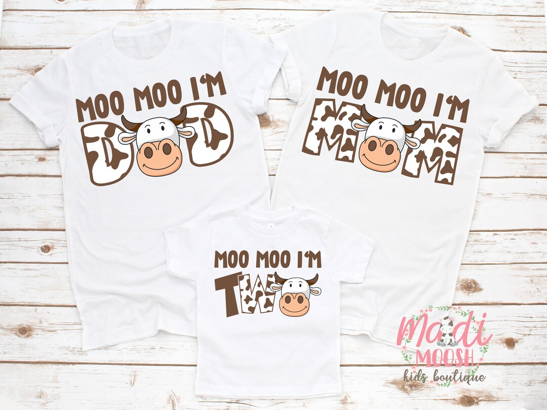 Moo Moo I'm Mom Birthday Shirt, Moo Moo I'm Dad Birthday Shirt ...