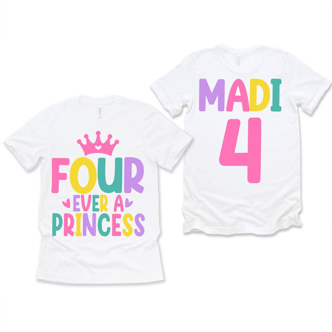 Girls Four Ever A Princess Colorful 4th Birthday Shirt - Personalized ...