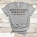 Educational Assistant Shirt Educational Shirts Educational - Etsy