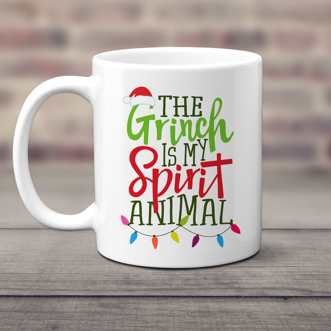 Grinch Coffee Mug, the Grinch is My Spirit Animal Funny Christmas ...