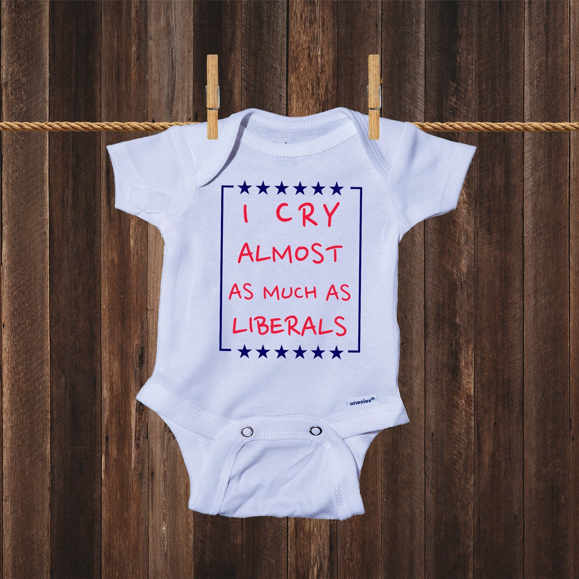 Ink Trendz I Cry Almost as Much as Liberals Republican Baby Onesie® One ...