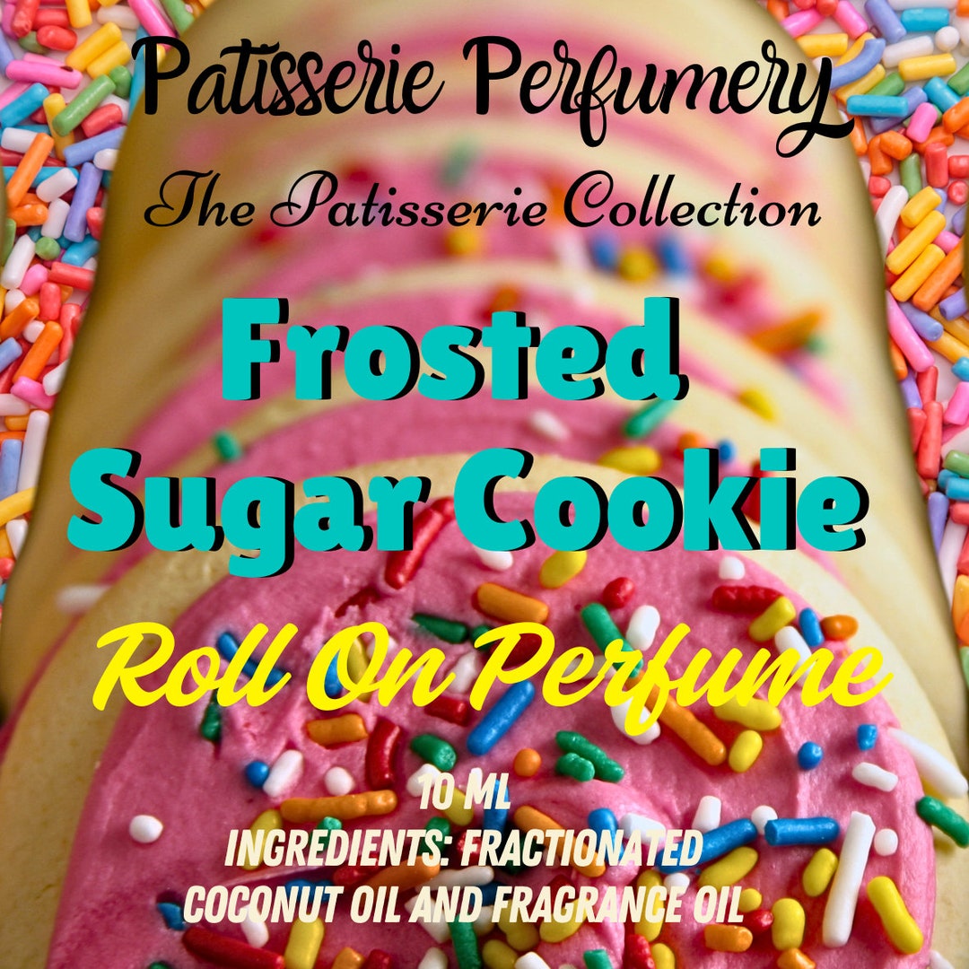 Frosted Sugar Cookie Perfume Sugar Cookies, Buttercream Frosting ...