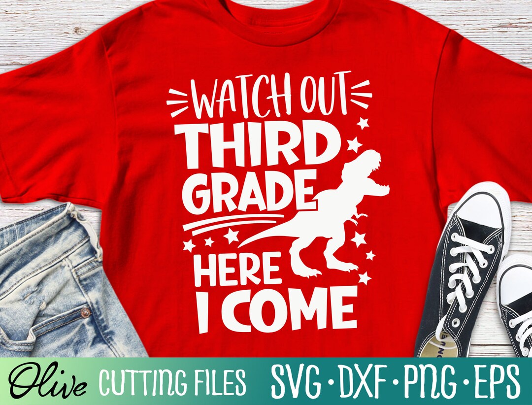 Watch Out Third Grade Svg, 3rd Grade Dinosaur Svg, Last Day of School ...