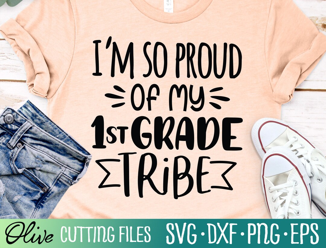 I'm so Proud of My First Grade Tribe, 1st Grade Teacher Svg, Classroom ...