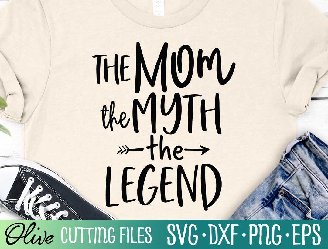 The Mom They Myth the Legend, Svg, Mom Svg, Mom Life Svg, Mothers Day ...
