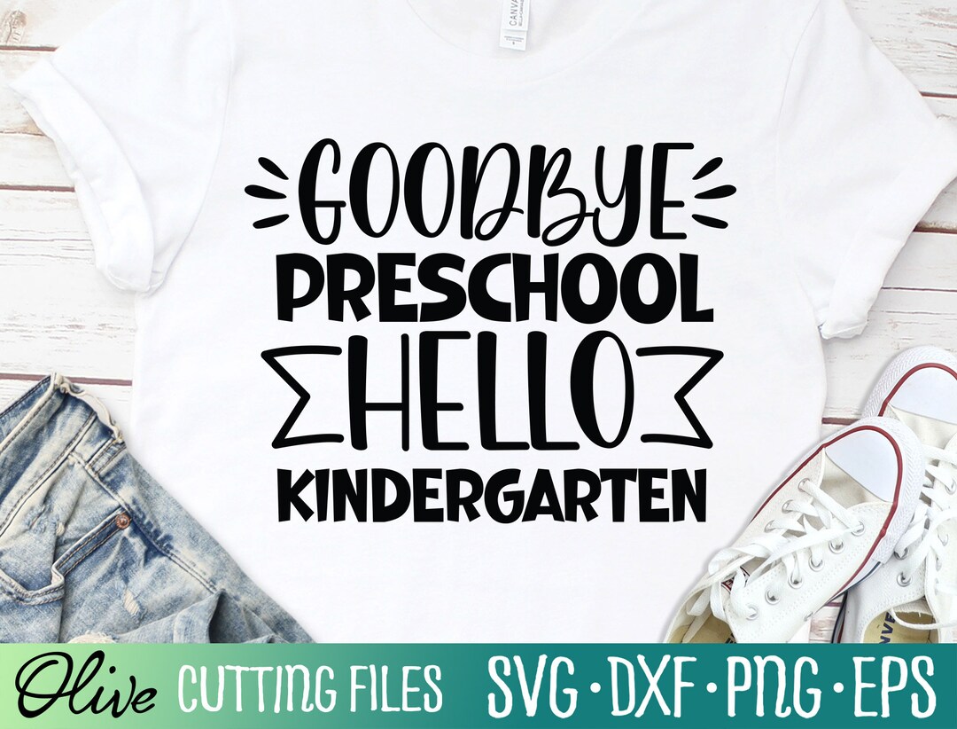 Goodbye Preschool Hello Kindergarten, Last Day of School, Graduation ...