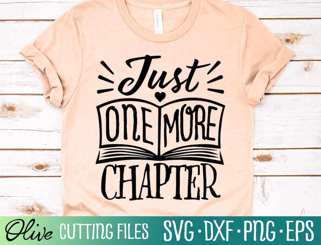 Just One More Chapter SVG, Book Quote Svg, Bookworm Svg, Cameo Cricut ...