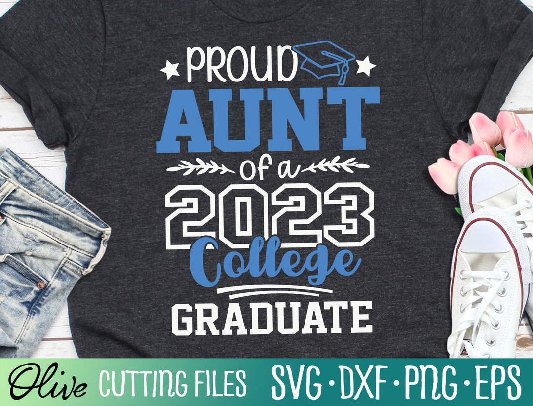 Proud Aunt 2023 College Graduate Svg, Auntie Svg, Graduation Svg, Class ...