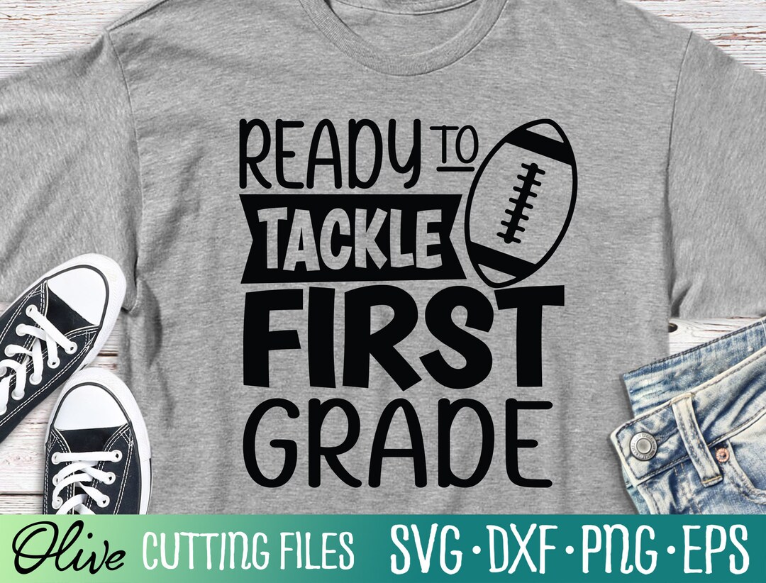 Ready to Tackle First Grade, 1st Grade Svg, Last Day of School ...