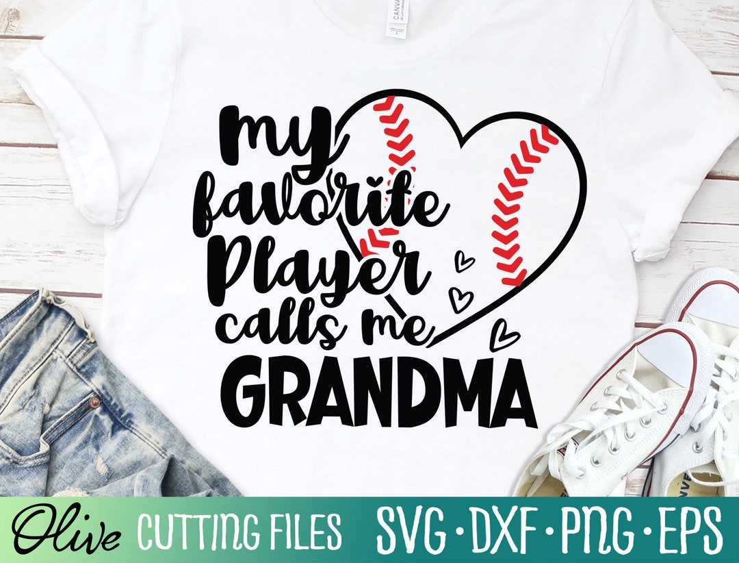 My Favorite Player Calls Me Grandma Svg, Baseball Svg, Grandma Svg ...
