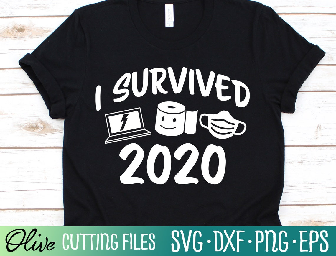 I Survived 2020 SVG, Funny New Years SVG, Covid SVG, 2020 Svg, Funny ...