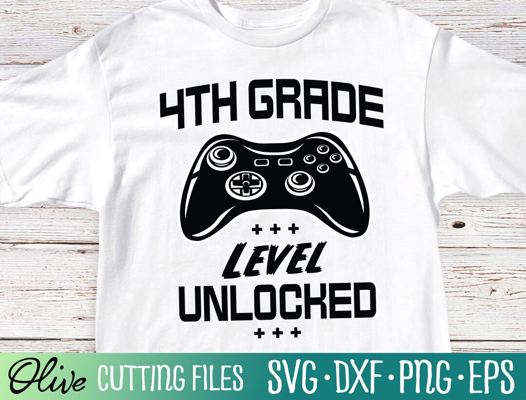 4th Grade Level Unlocked Svg, Video Gamer Svg, Back to School Svg ...
