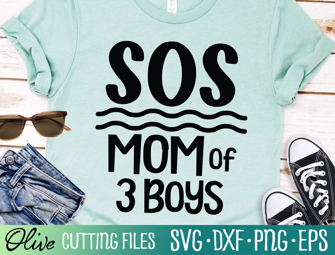 SOS Mom of 3 Boys Svg, Mom Svg, Mom Life Svg, Mothers Day Svg, Cut File ...
