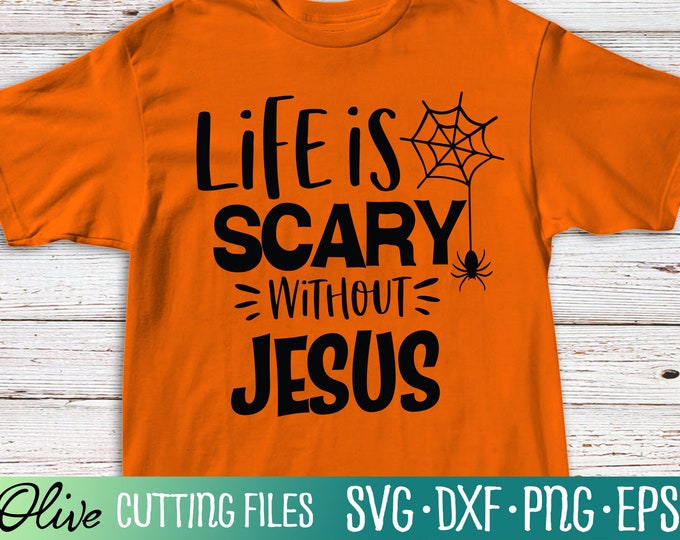 Life is Scary Without Jesus SVG Christian Halloween Svg Fall - Etsy