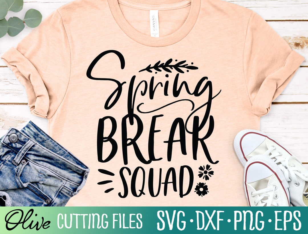 Spring Break Squad Svg, Spring Daisy Svg, Spring Break Svg, Spring ...