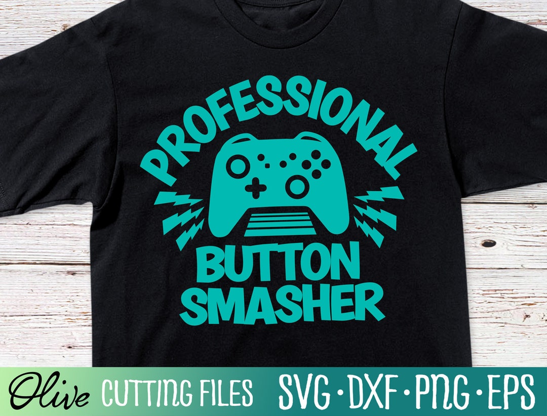 Professional Button Smasher SVG, Video Game SVG, Kid Gamer Svg, Gamer ...