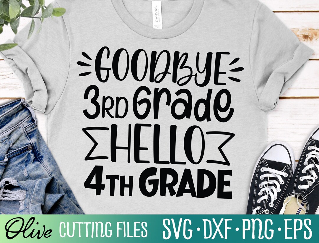 Goodbye Third Grade Hello Fourth Grade Svg, Last Day of School ...