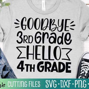 Goodbye Third Grade Hello Fourth Grade Svg, Last Day of School ...