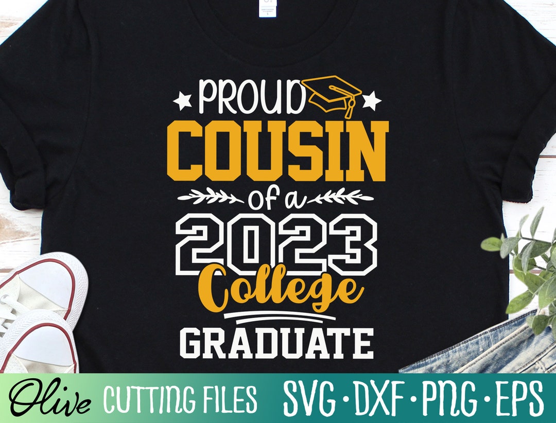 Proud Cousin 2023 College Graduate Svg, Graduation Svg, Class of 2023 ...